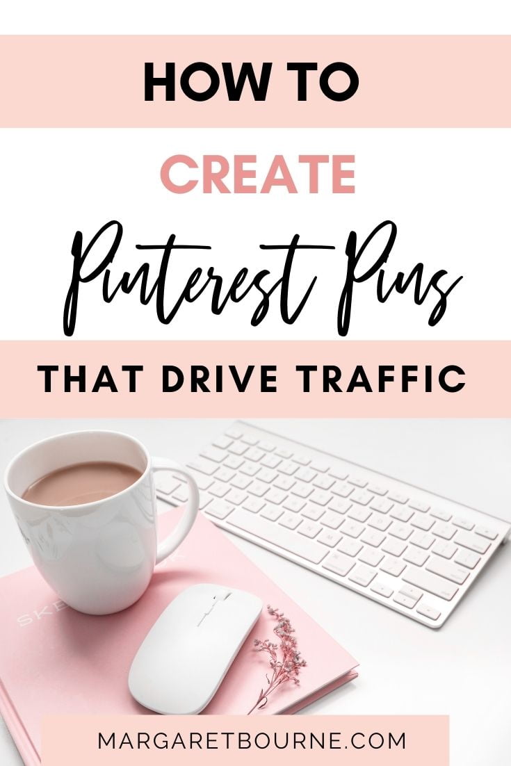 How To Design Pinterest Pins That Always Drive Blog Traffic