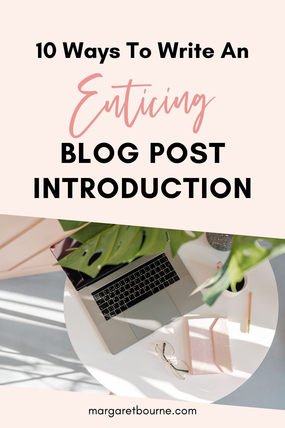 How To Write A Blog Post Introduction: 10 Perfect Ways