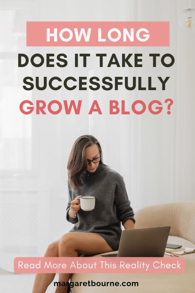 How Long Does It Take To Grow A Blog: 3 Surprising Truths